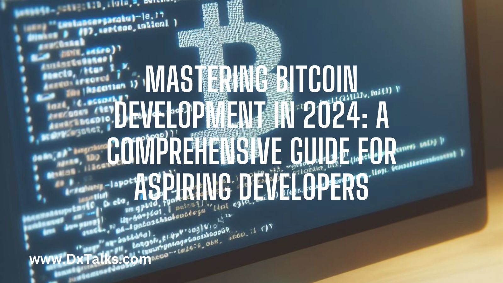 Become A Bitcoin Developer 2024 Guide Free And Paid Courses